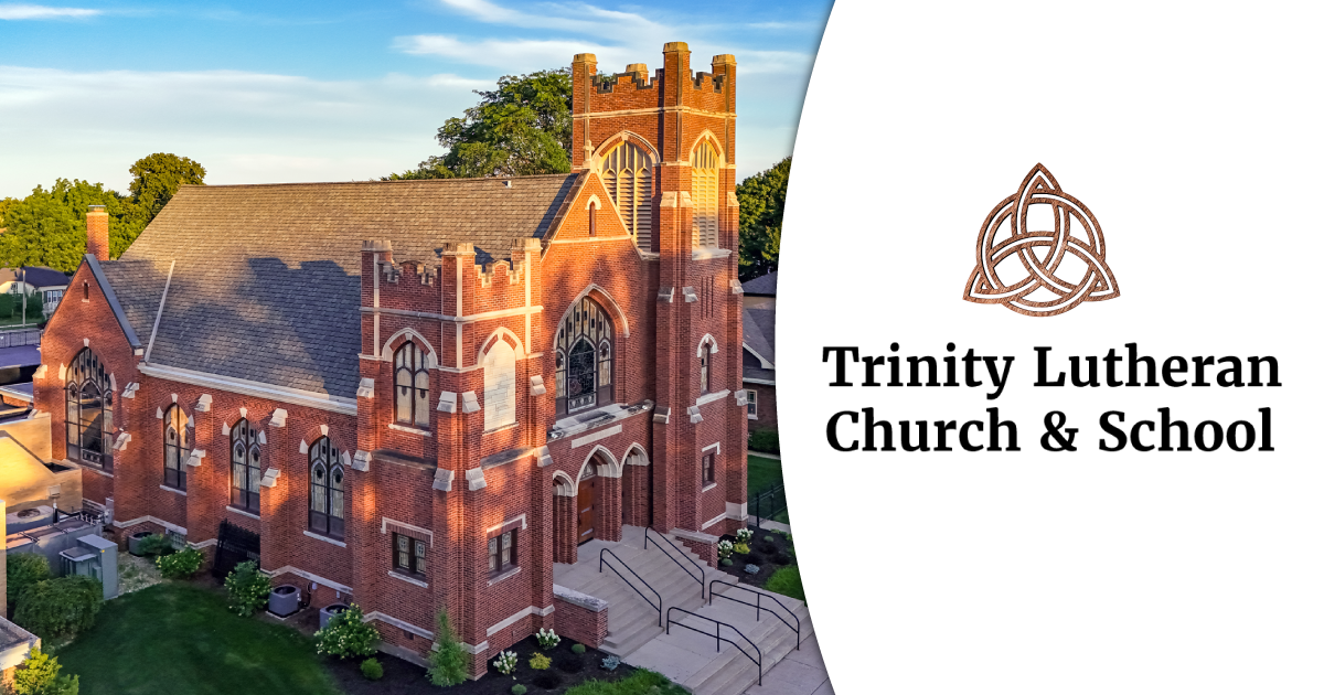 Trinity Lutheran Church & School - Trinity Lutheran Church & School